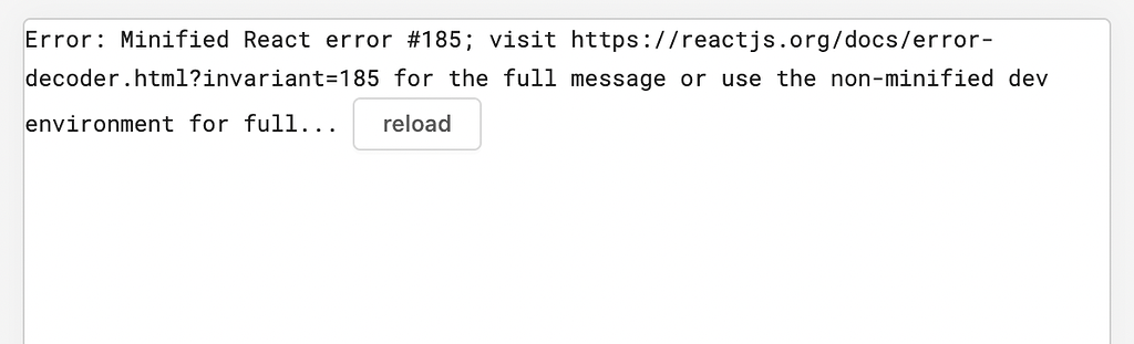 Receiving Error: Minified React error #185 in Rich Text component - App ... Receiving Error: Minified React error #185 in Rich Text component - App ...