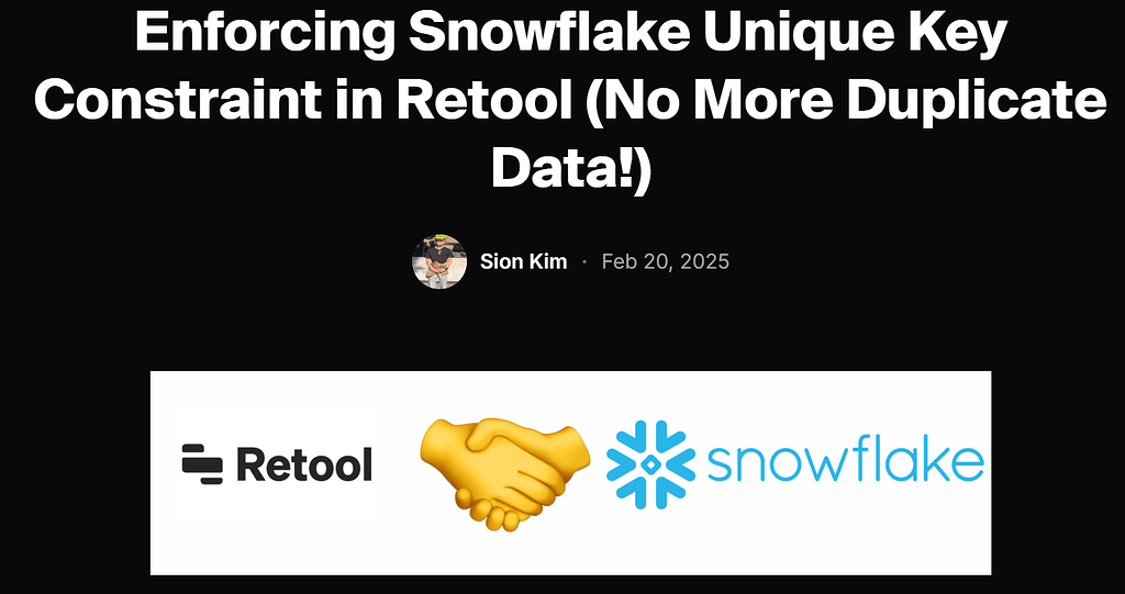 Enforcing Snowflake Unique Key Constraint in Retool (No More Duplicate ...